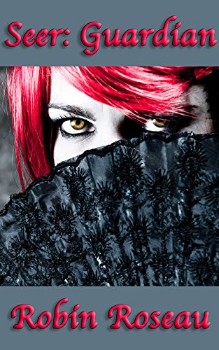 Seer: Guardian - Kindle edition by Roseau, Robin. Literature & Fiction ...
