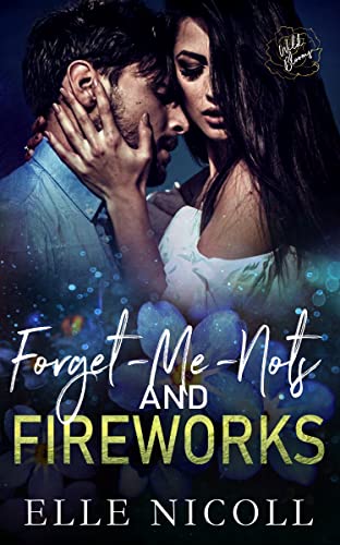 Forget-Me-Nots and Fireworks: Wild Blooms Series, Book 17 eBook ...