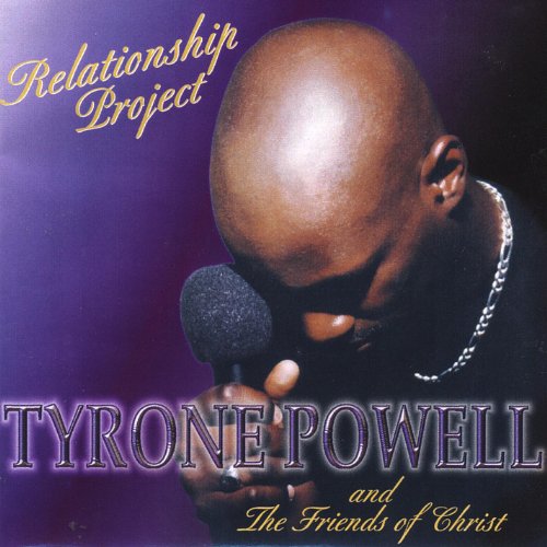 Amazon.com: Relationship Project : Tyrone Powell & the Friends of Christ: Digital Music