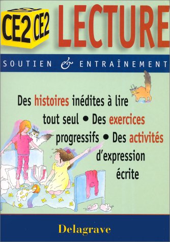 Lecture Ce2. Des Histoires Inedites A Lire Tout Seul, Des Exercices ...
