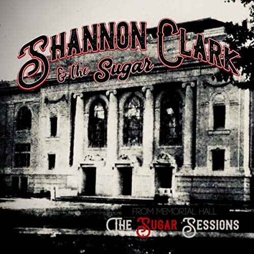 Play From Memorial Hall (The Sugar Sessions) by Shannon Clark & the ...
