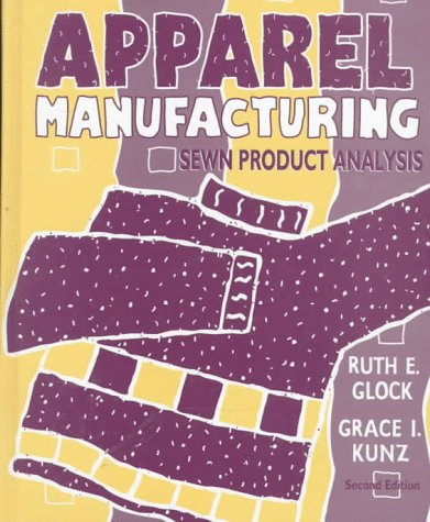 Apparel Manufacturing: Sewn Product Analysis: Ruth E. Glock ...