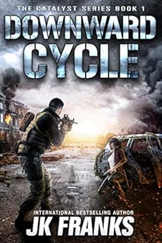 Amazon.com: Downward Cycle: A Post-Apocalyptic Survival Thriller (Catalyst Book 1) eBook ...