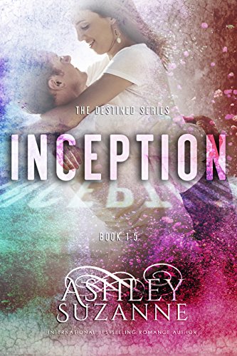 Inception: Book 1.5 (The Destined Series) - Kindle edition by Suzanne ...