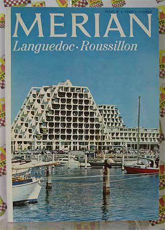 Languedoc Roussilon - MERIAN - Das Monatsheft der Städte und Landschaften. Jg. 24 - XXIV ...