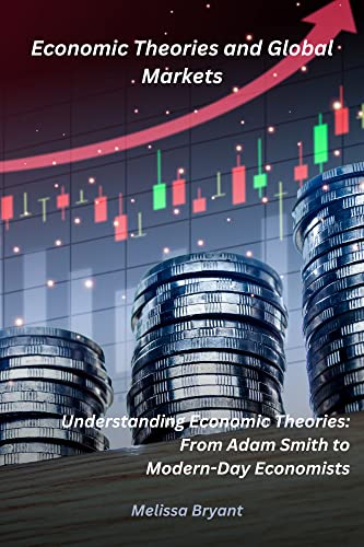 Amazon.com: Economic Theories and Global Markets : Understanding ...