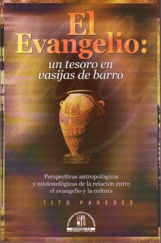 El Evangelio Un Tesoro En Vasijas De Barro Fraternidad Teologica