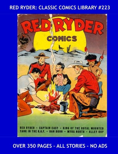 Red Ryder: Classic Comics Library #223: All Red Ryder Stories from Red ...