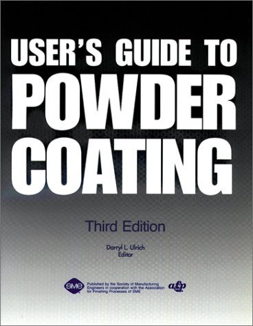 User's Guide to Powder Coating: Ulrich, D.: 9780872634442: Amazon.com ...
