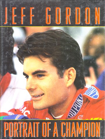 Jeff Gordon: Portrait of a Champion: Gordon, Jeff: 9780061050848 ...