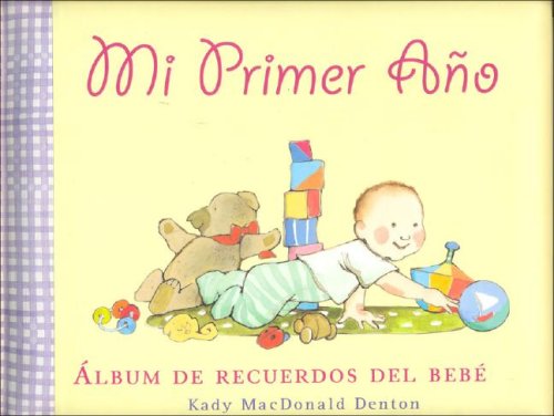 Buy Mi primer ano/ My First Year: Album de recuerdos del bebe/ A Baby ...