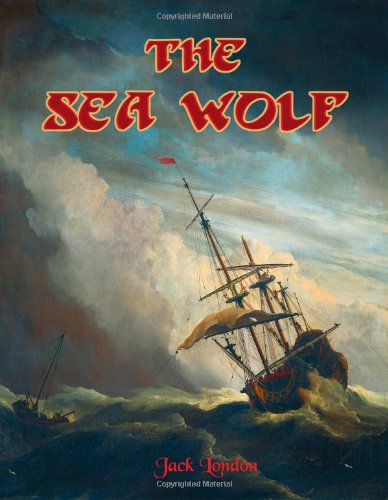 Amazon.com: The Sea Wolf: Jack London's Adventure on The High Seas ...