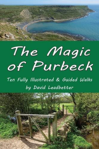The Magic of Purbeck: Ten Fully Illustrated and Guided Walks by David ...