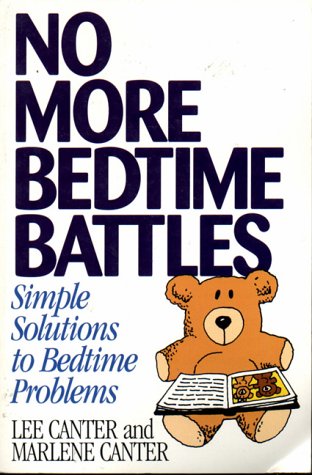 No More Bedtime Battles: Simple Solutions to Bedtime Problems: Canter ...