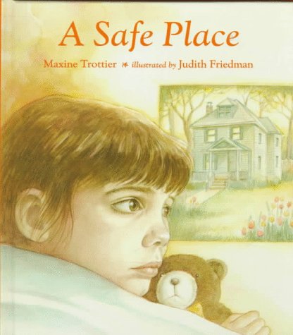 A Safe Place: Trottier, Maxine, Friedman, Judith: 9780807572122: Amazon ...