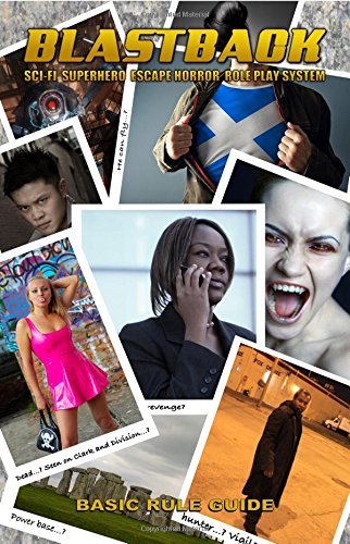 Blastback: Sci-Fi Superhero Escape Horror Role Play System (Blastback ...