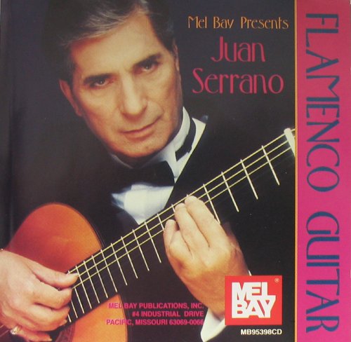 Juan Serrano - Mel Bay Flamenco Guitar - Amazon.com Music