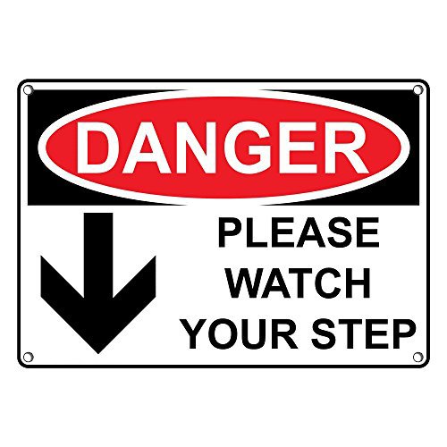 Weatherproof Plastic OSHA Danger Please Watch Your Step [Down Arrow ...