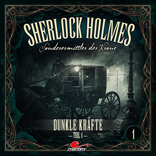 Dunkle Kräfte 1: Sherlock Holmes - Sonderermittler der Krone 1 (Hörbuch ...