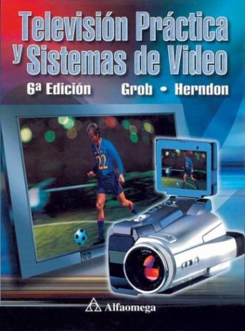 Television Practica Y Sistemas De Video / Basic Television and Video Systems : Grob, Bernard ...
