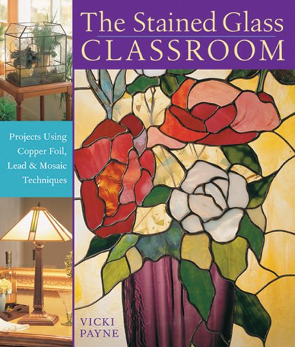 Amazon.com: The Stained Glass Classroom: Projects Using Copper Foil ...
