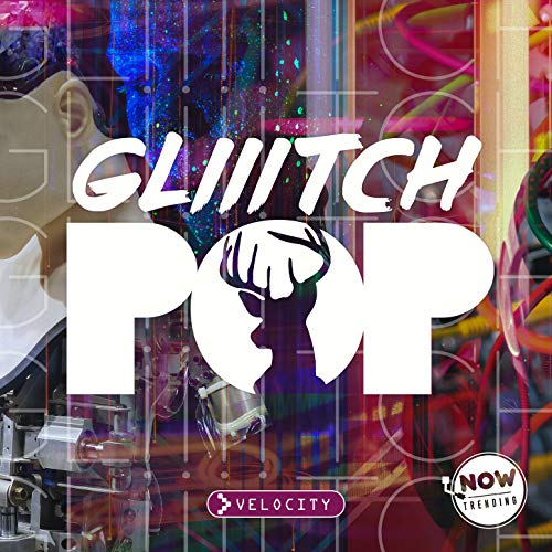 Amazon MusicでVARIOUS ARTISTSのGlitch Popを再生する