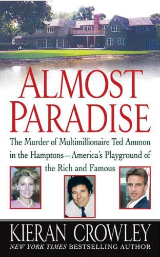 Amazon.com: Almost Paradise: The East Hampton Murder of Ted Ammon eBook ...
