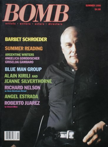 BOMB Issue 32, Summer 1990 (BOMB Magazine): Barbet Schroeder, Alain ...