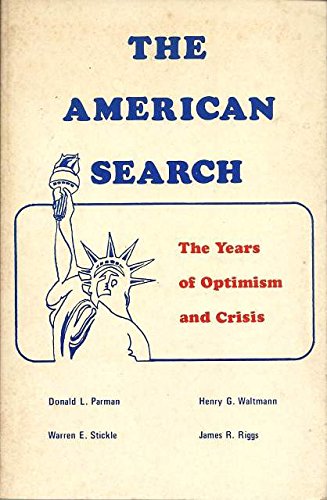 The American Search: The Years of Optimism and Crisis: Donald L. Parman ...
