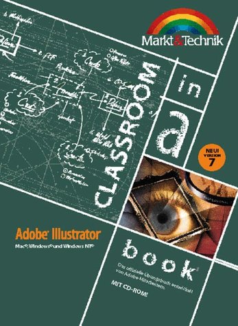 Adobe Illustrator 7.0 Macintosh und Windows Classroom in a Book . Das offizielle Übungsbuch ...