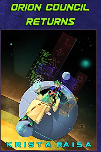 Orion Council Returns (The Orion Council Material): Raisa, Krista ...