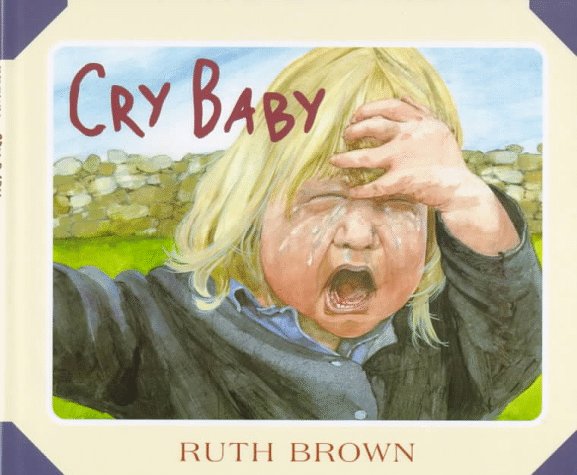 Cry Baby: Brown, Ruth: 9780525459026: Amazon.com: Books