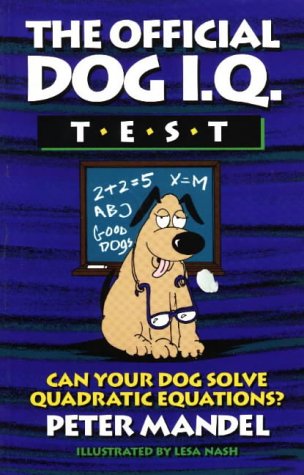 The Official Dog IQ Test: Mandel, Peter: 9781566250153: Amazon.com: Books