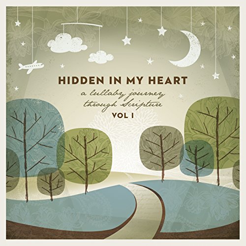 Hidden in My Heart (A Lullaby Journey Through Scripture) di Scripture ...