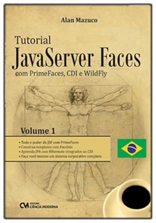 Tutorial Javaserver Faces com Primefaces, CDi e Wildfly - Volume 1 ...