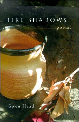 Fire Shadows: Poems: Head, Gwen: 9780807126622: Amazon.com: Books