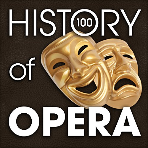 Amazon MusicでVARIOUS ARTISTSのThe History of Opera (100 Famous Songs)を再生する