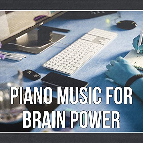 Play Piano Music for Brain Power – Nature Sounds for Your Brain Power ...