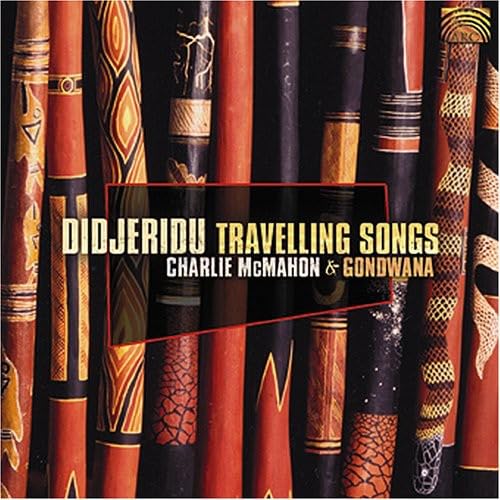 Didjeridu Travelling Songs: Charlie McMahon & Gondwana, Charlie McMahon ...