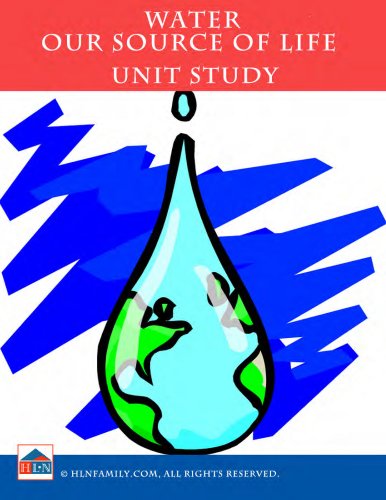 Water, Our Source of Life Unit Study, Dickinson, Pattie, eBook - Amazon.com
