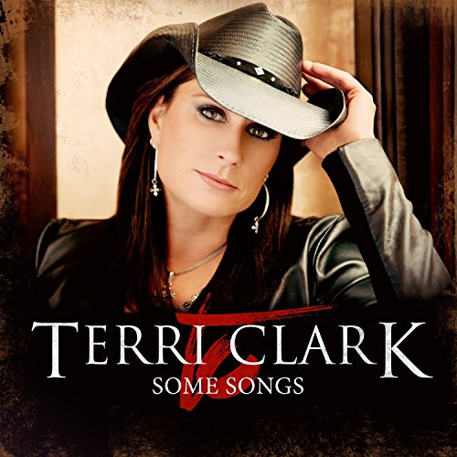 Écouter Some Songs par Terri Clark sur Amazon Music Unlimited