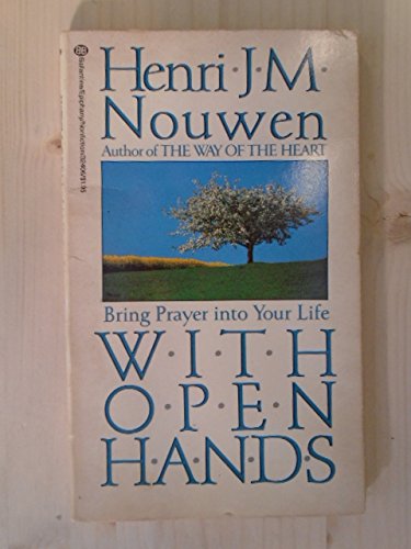 With Open Hands: Nouwen, Henri J M: 9780345324061: Amazon.com: Books