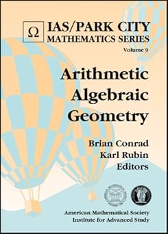 Arithmetic Algebraic Geometry (IAS/Park City Mathematics, 9): Brian ...