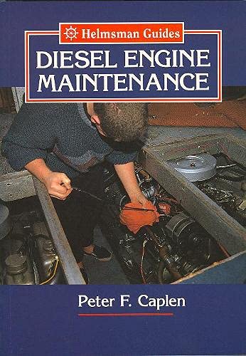 Diesel Engine Maintenance (Helmsman Guides): Caplen, Peter F ...