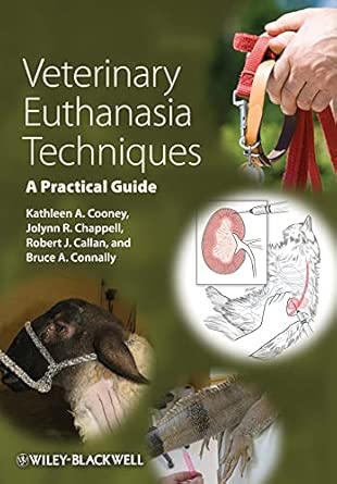 Veterinary Euthanasia Techniques: A Practical Guide: 9780470959183 ...