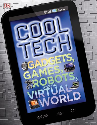 Cool Tech: DK Publishing: 9780756682705: Amazon.com: Books