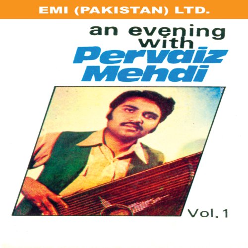 Amazon.com: An Evening With Pervaiz Mehdi Vol-1 : Pervaiz Mehdi ...