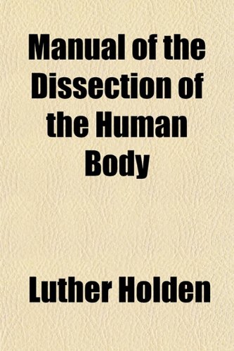 Manual of the Dissection of the Human Body : Amazon.in: Books