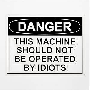 Amazon.com: Decal Stickers of Danger This Machine Should Not Be ...