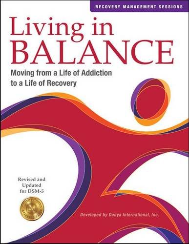 Living in Balance: Recovery Management: Moving from a Life of Addiction ...